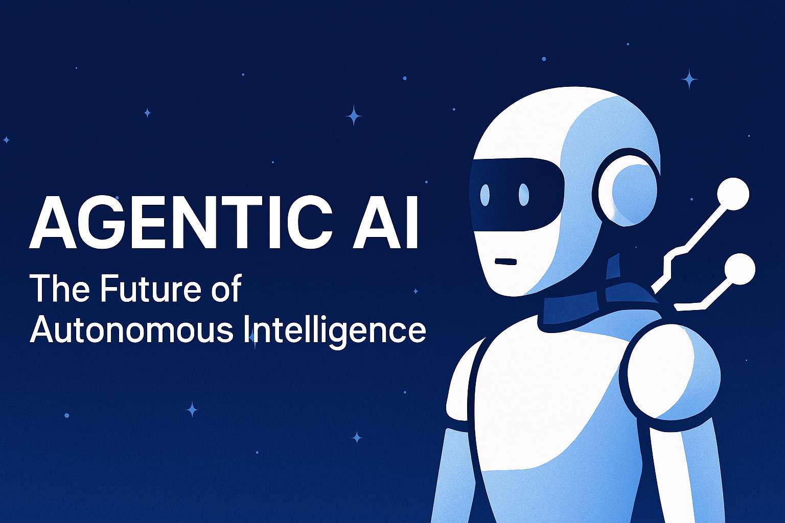 Agentic AI: The Future of Autonomous Intelligence